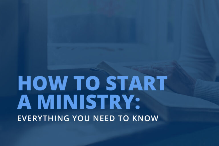 How to Start A Ministry: Everything You Need to Know - Foundation Group®